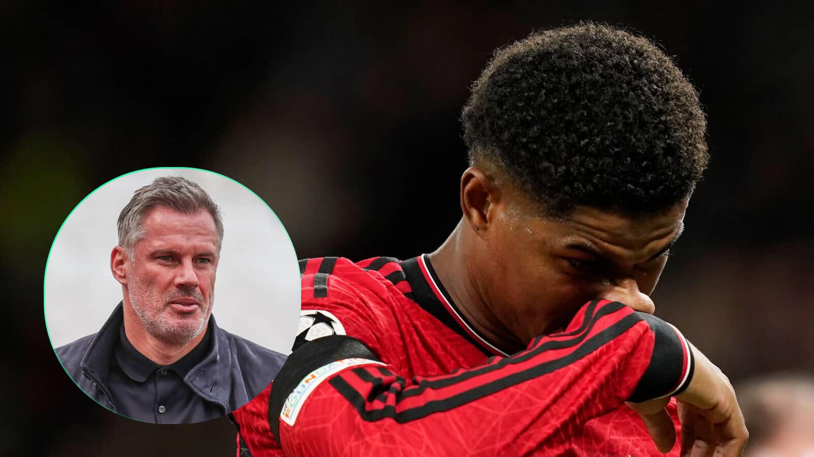 Marcus Rashford absolutely destroyed by Jamie Carragher with Man Utd star told he's 'looking ...
