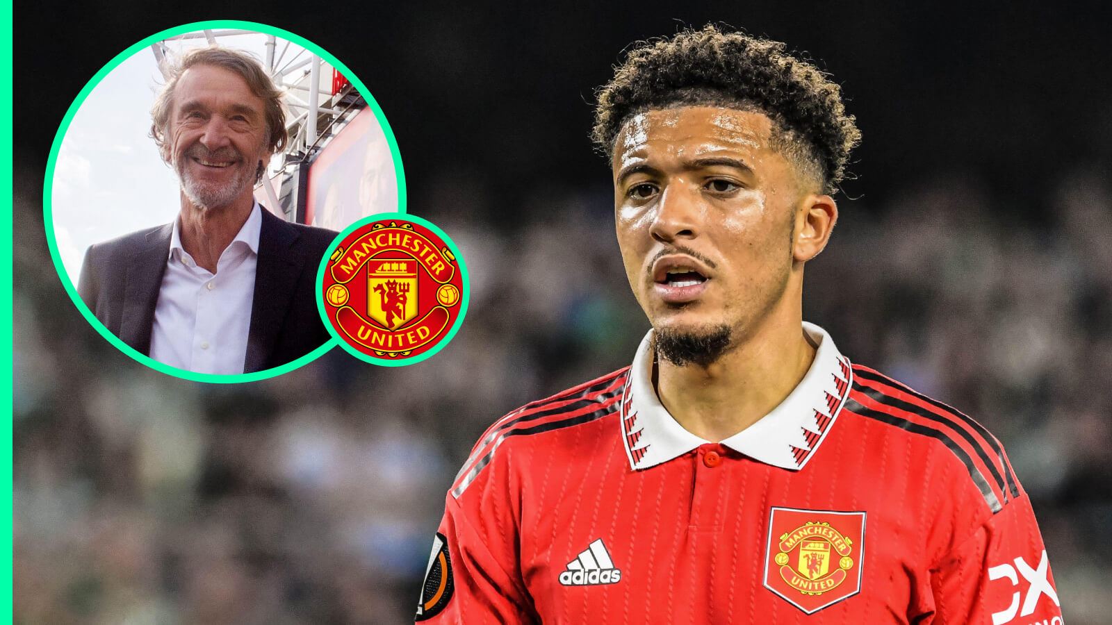 Stunning Jadon Sancho U-turn as Ratcliffe stance sparks major Man Utd decision