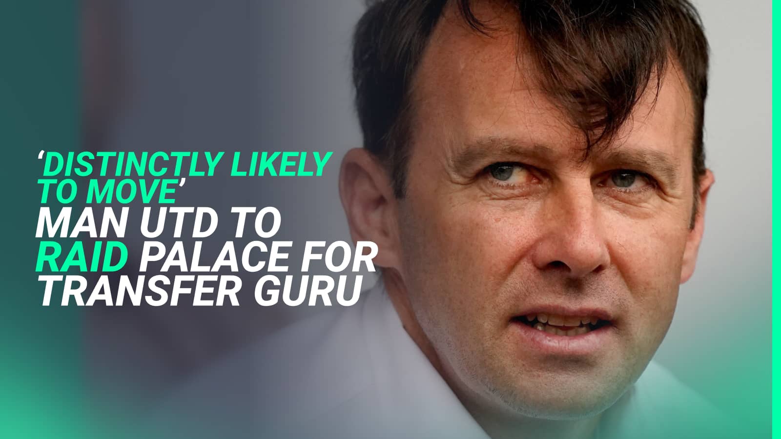 'I can see him at Man Utd' - Ratcliffe tipped for devastating Crystal ...