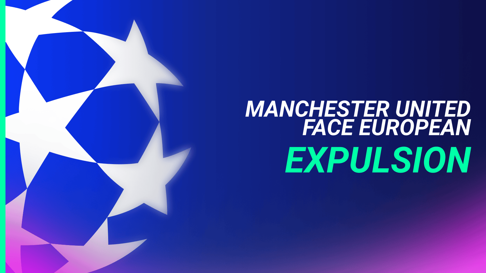 Man Utd news: Red Devils face European ban NEXT season after crazy UEFA ...