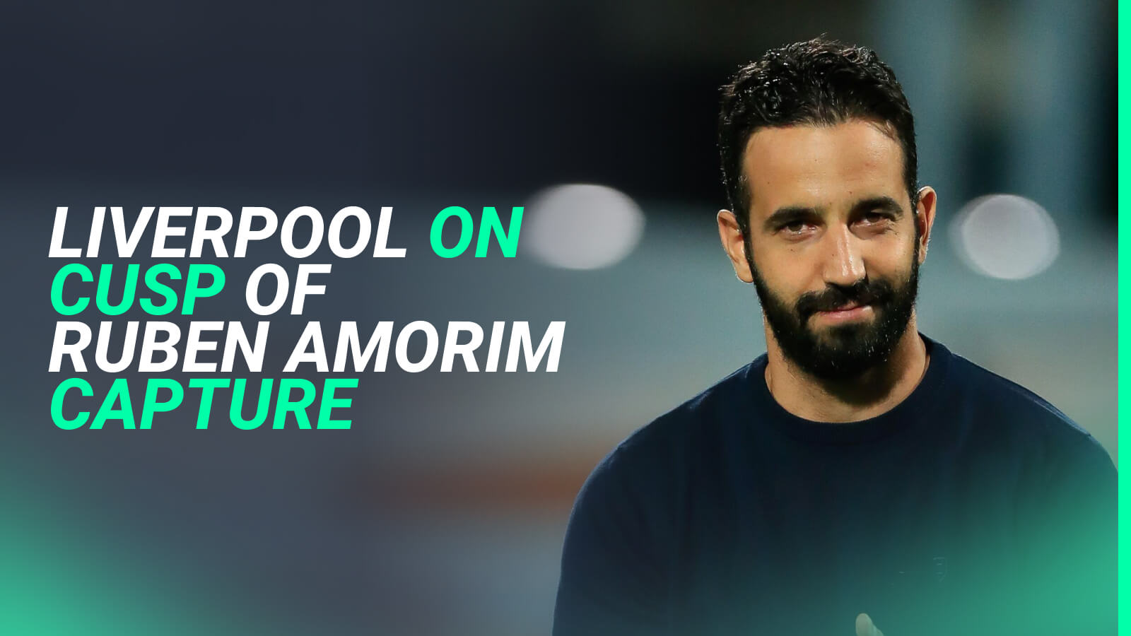 Sources: Ruben Amorim says YES to Liverpool job as details around ...