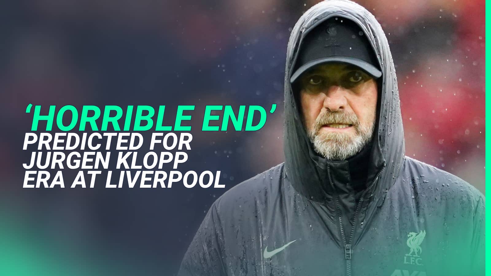 Liverpool tipped for 'horrible end' with Klopp now 'flat and dejected ...
