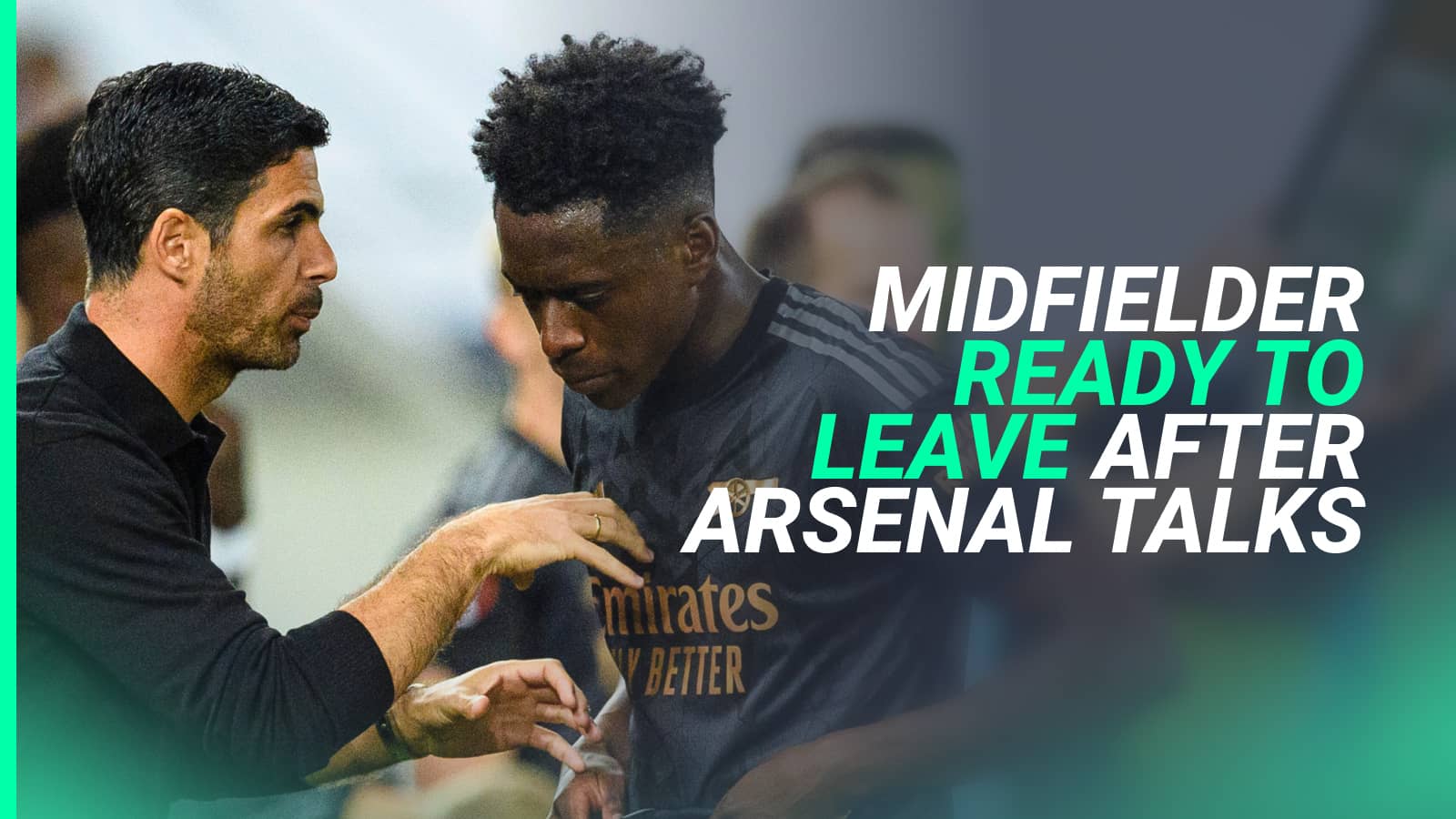 Arsenal transfers: Arteta signing told he can go where he wants, with 'many plans' for replacing him