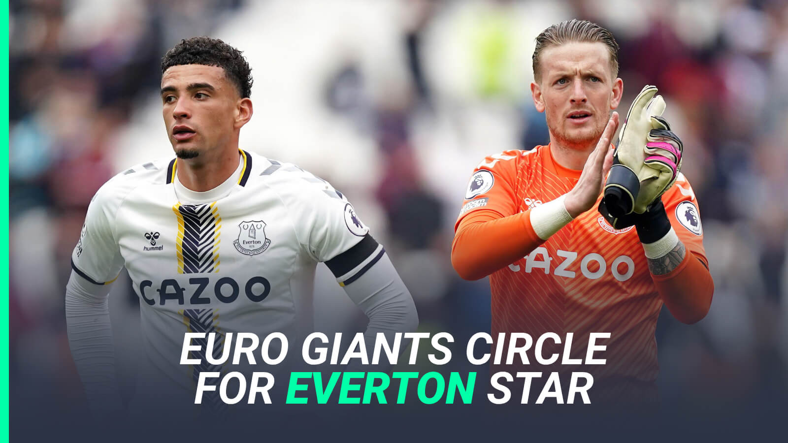 Everton transfers: Star given incredible chance to join 19-time league ...