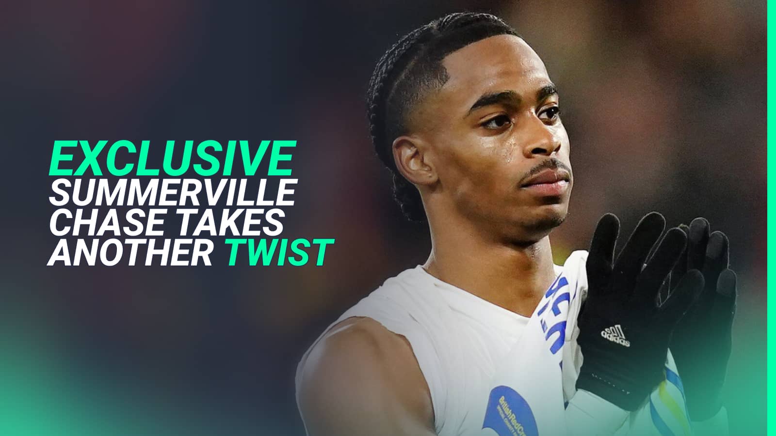 Crysencio Summerville Exclusive: Liverpool, Chelsea faced with NEW Prem ...