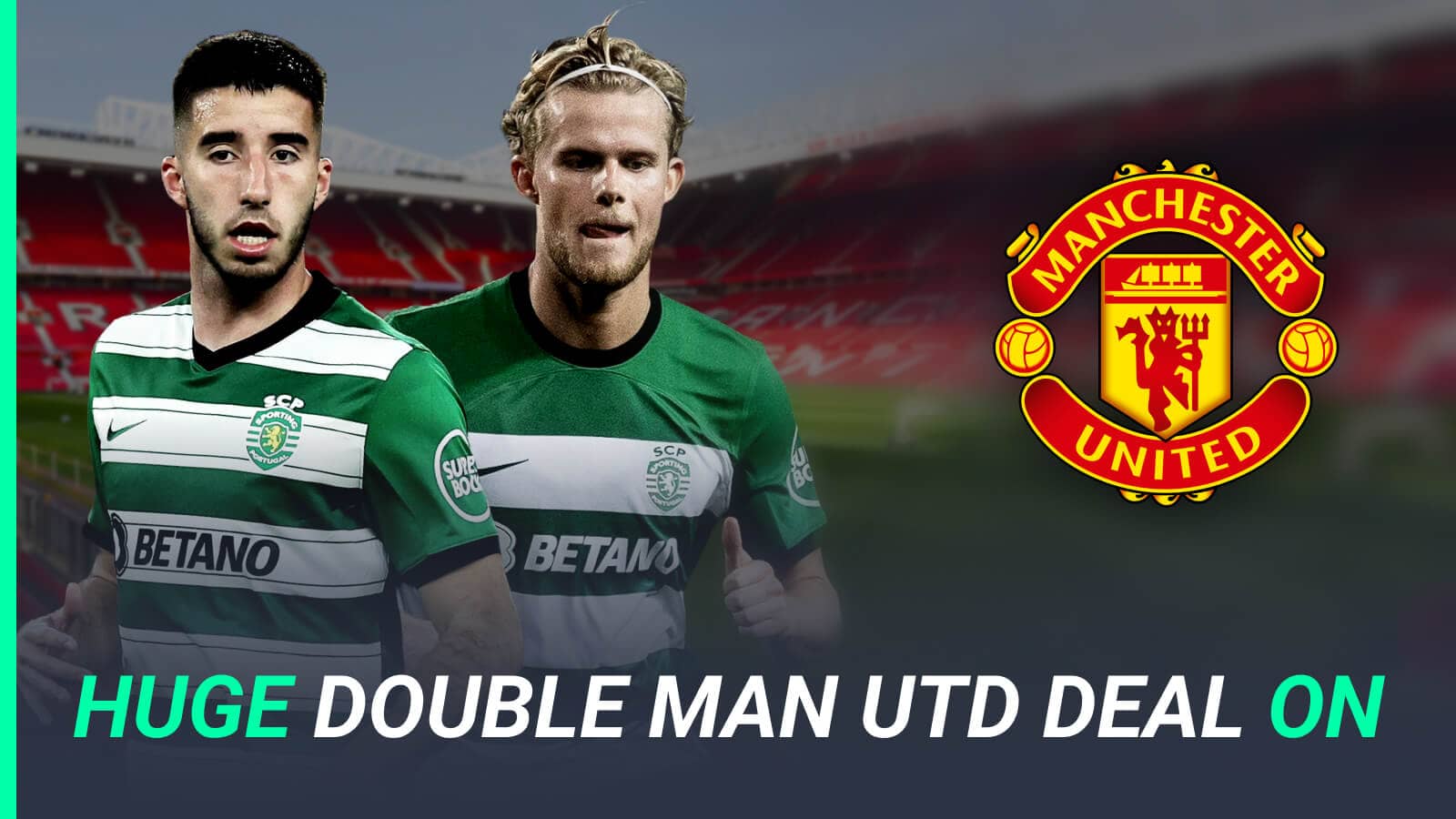 Man Utd transfers: Superb €140m double deal on as Ratcliffe launches ...