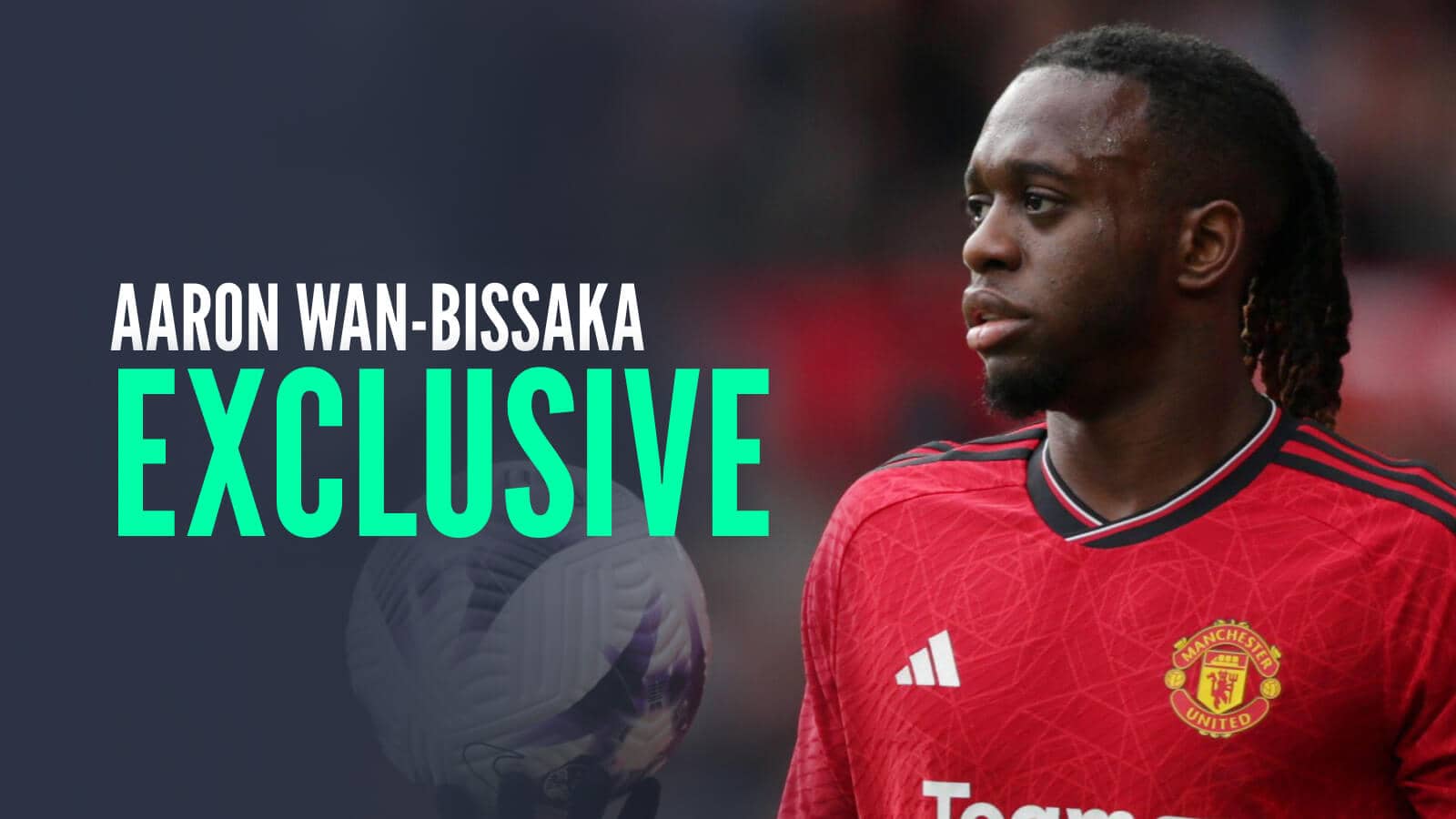 Man Utd transfers: Showdown talks scheduled as West Ham take new stance on Aaron Wan-Bissaka
