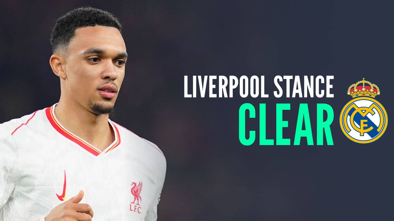 Alexander-Arnold: Real Madrid 'move up a gear' with new bid as Liverpool reach transfer decision