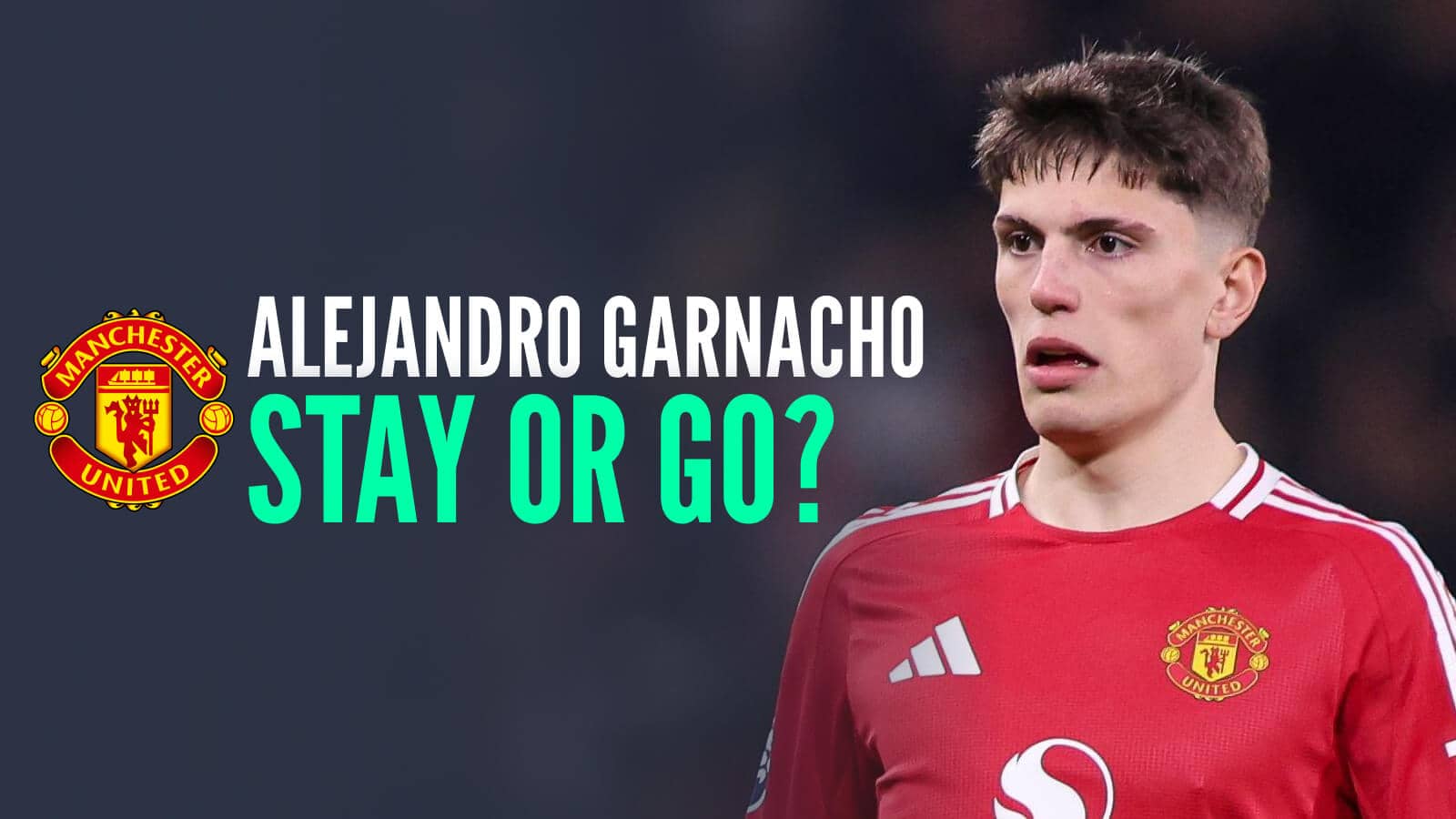 Garnacho to Chelsea: Three reasons for Man Utd to keep, three to sell ...