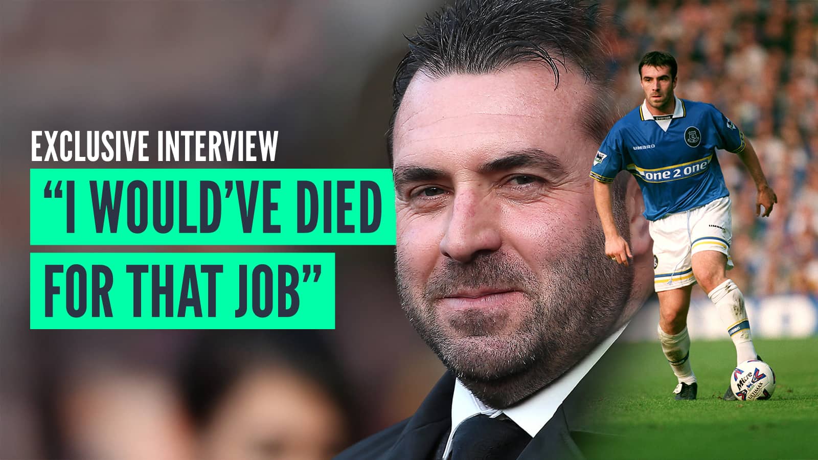 Exclusive: David Unsworth on nearly getting Everton job, Moyes return ...