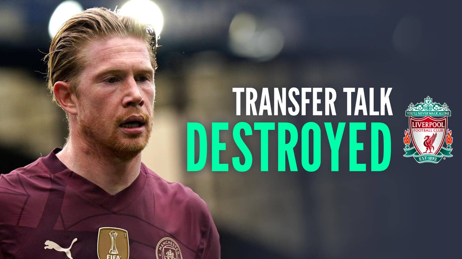 Kevin De Bruyne: Liverpool transfer chances brutalised as source ...