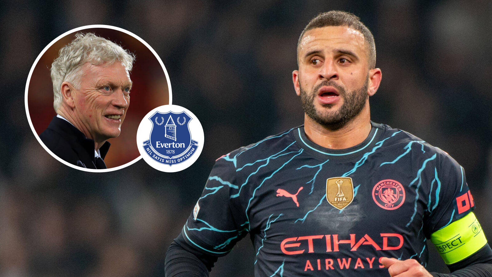 Everton transfer news: Talks for Kyle Walker begin with Man City star ...