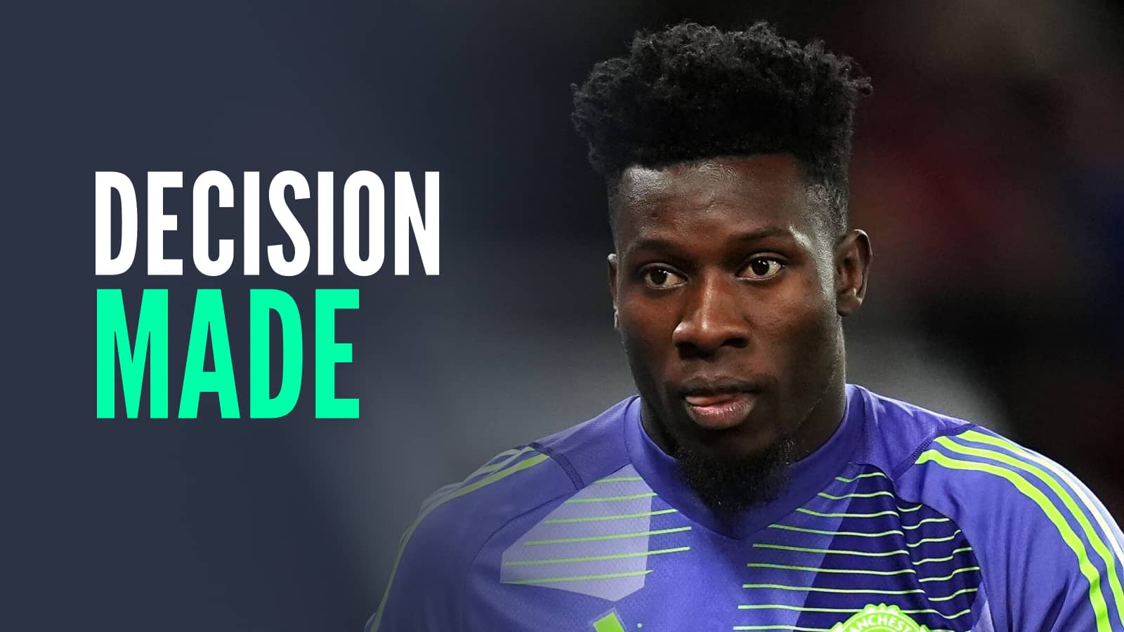 Andre Onana: Decision on Man Utd transfer exit for Monaco revealed