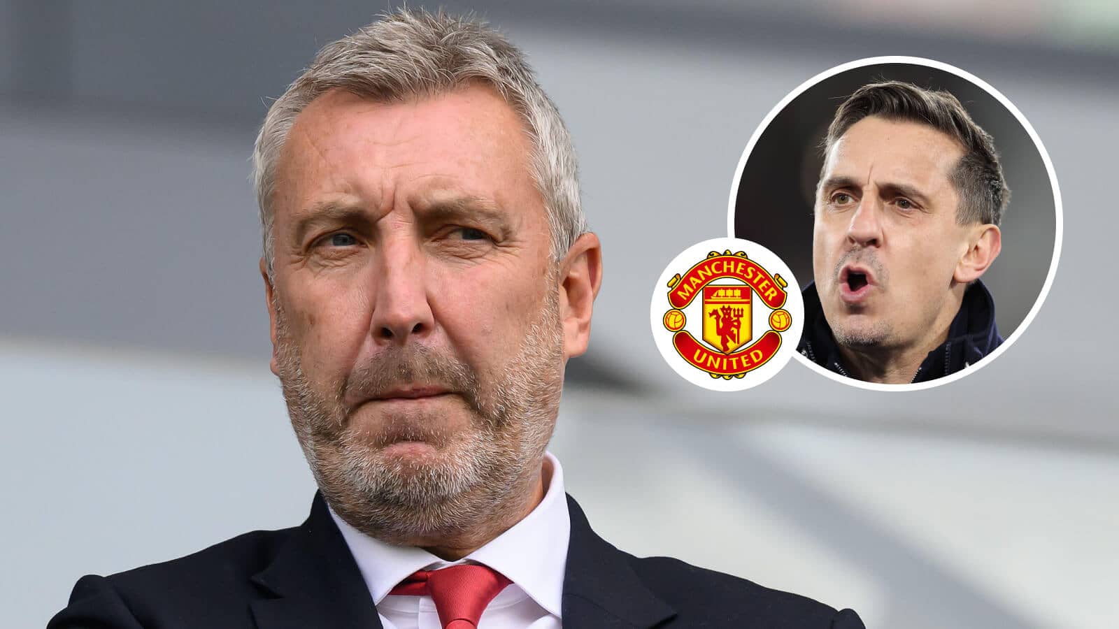 Man Utd: Gary Neville tells Jason Wilcox NOT to make €22m Real Madrid ...